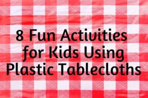 8 Kids Activities Using Plastic Tablecloths - Ministry To Children
