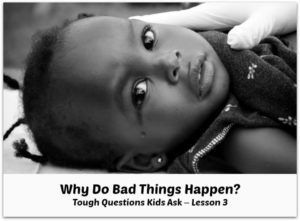 Lesson: Why Do Bad Things Happen? (Tough Questions Kids Ask #3 ...