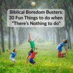 Biblical Boredom Busters: 30 Fun Bible Activities for Kids when “There ...