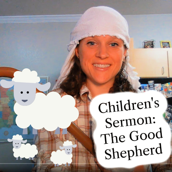 Who's Your Good Shepherd? Children's Sermon from John 10:11-18 ...