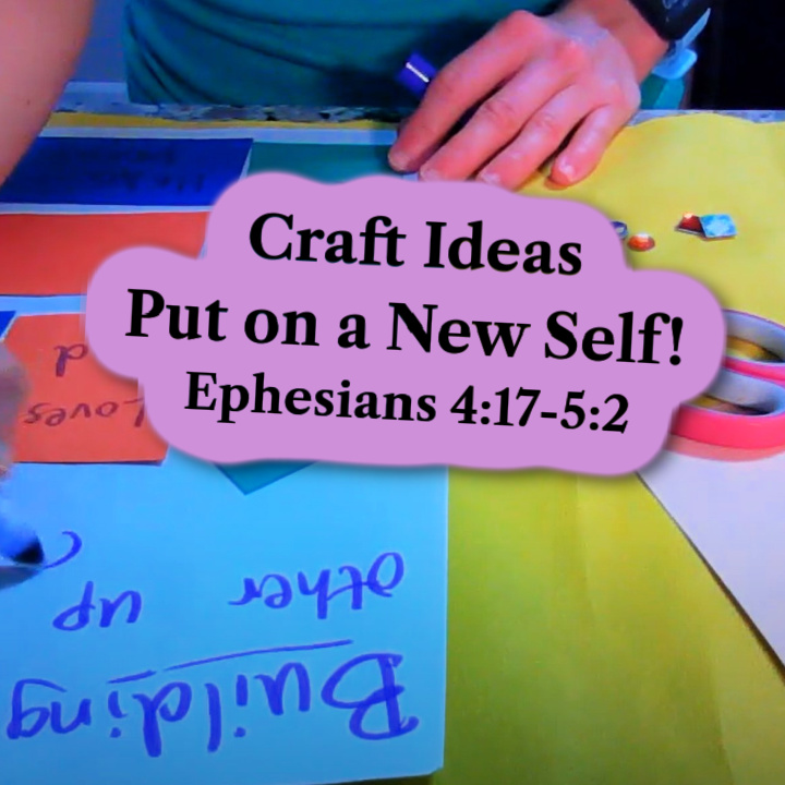 Bible Crafts: Put on a New Self (Ephesians 4:17-5:2) | Ministry-To-Children