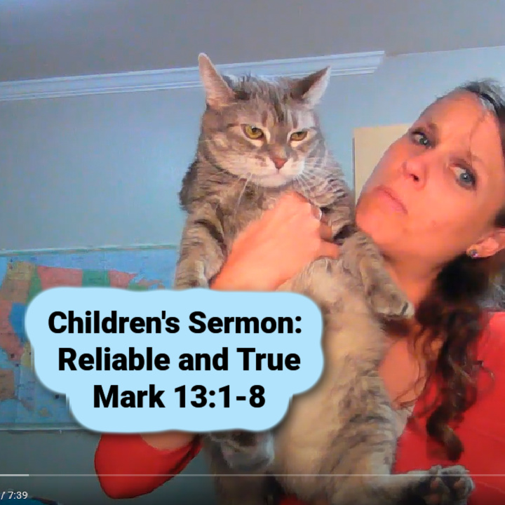 Jesus is Reliable and True! Children’s Sermon Lesson from Mark 13:1-8 - Ministry To Children