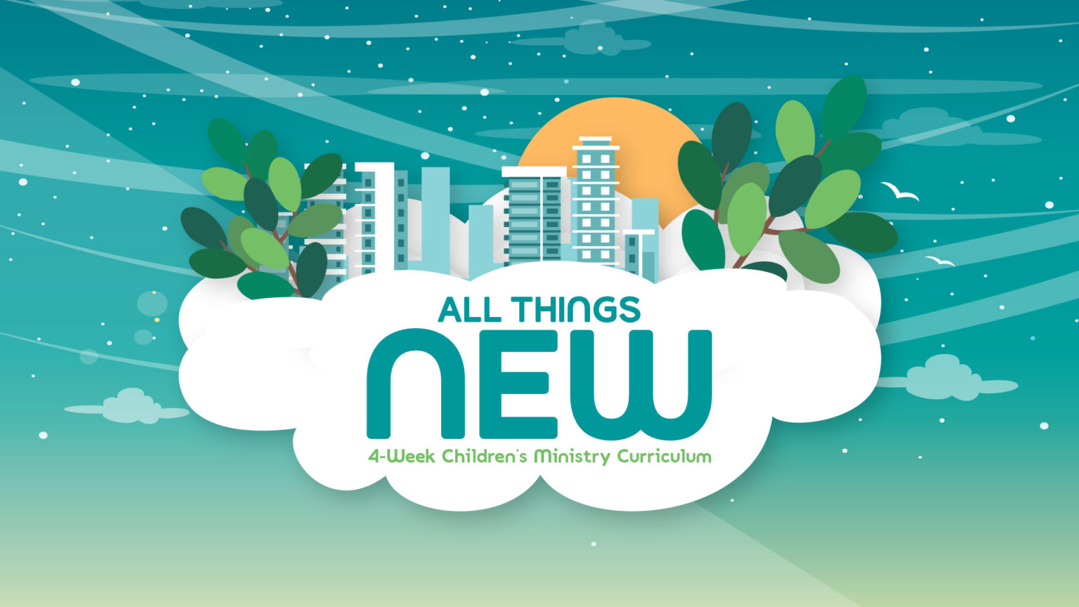 All Things New: 4-Lesson Bible Study for Kids on the New Creation ...
