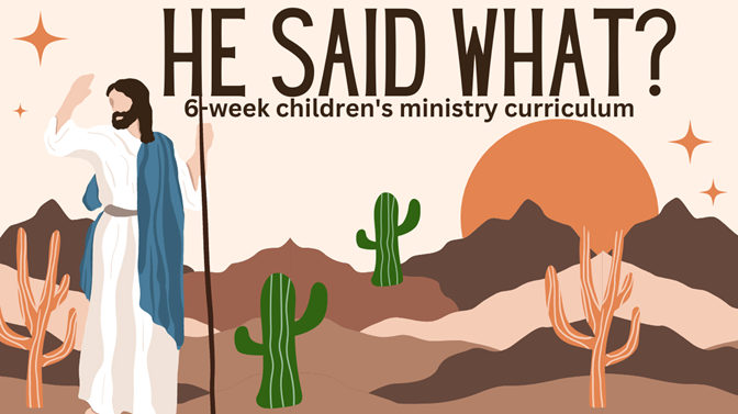 Introducing "What He Said: 6-Week Curriculum" A Kid-Friendly Journey ...